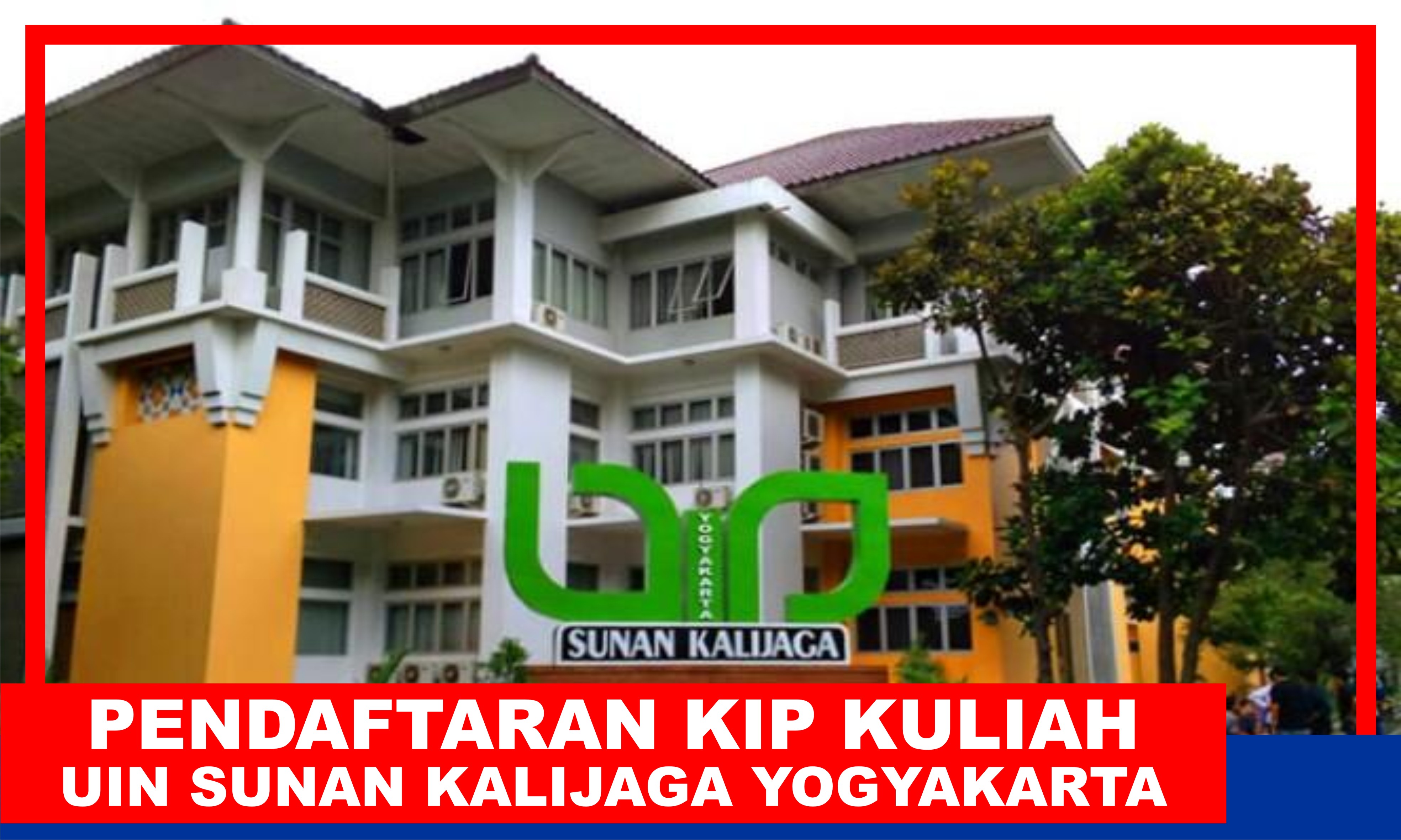 Pendaftaran KIP Kuliah UIN Sunan Kalijaga Yogyakarta 2023 2024 ... Pendaftaran KIP Kuliah UIN Sunan Kalijaga Yogyakarta 2023 2024 ...
